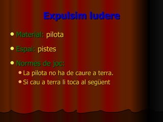 Expulsim ludere | PPT