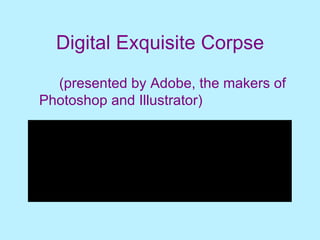 Exquisite Corpse | PPT