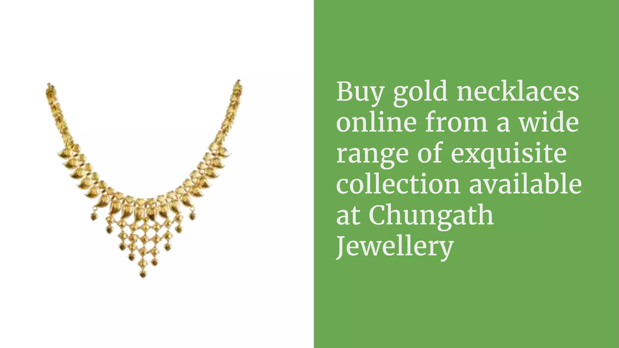 Exquisite and Elegant Gold Jewellery | Chungath Jewellery | PPT