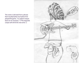 Assignment: The Exquisite Corpse | PPT