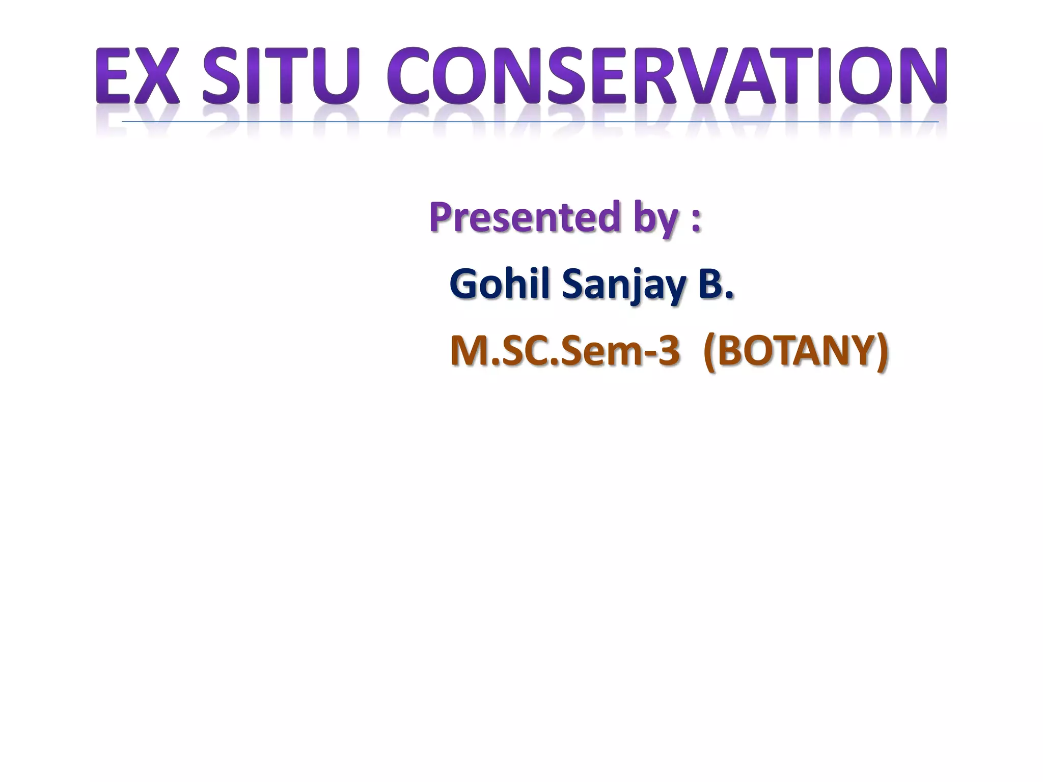 Ex situ conservation | PPTX