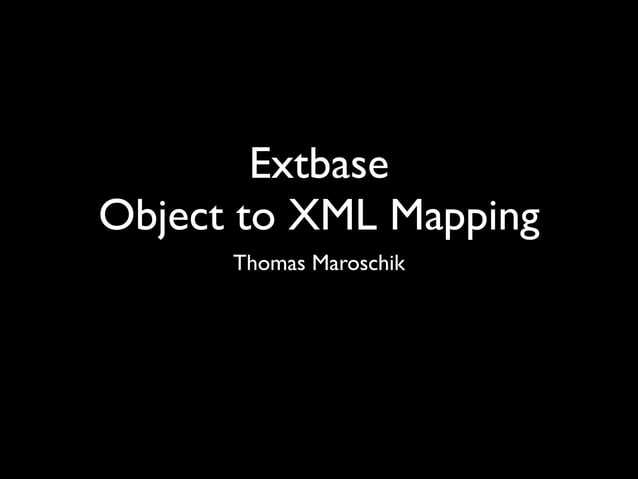 Extbase object to xml mapping | PPT