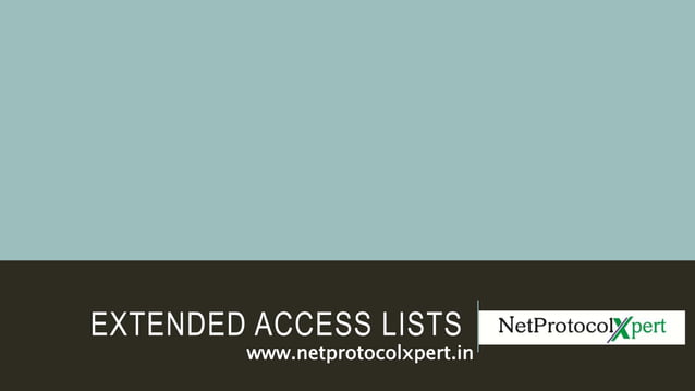 Extended Access Lists | PPTX | Computer Networking | Computing