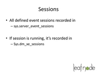 SQL Server Extended Events | PPTX | Databases | Computer Software and Applications