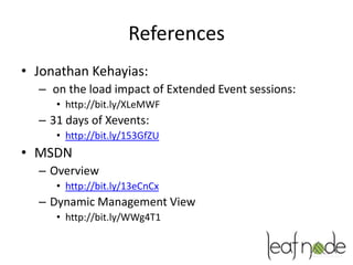 SQL Server Extended Events | PPTX | Databases | Computer Software and Applications