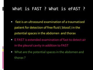Extended focused abdominal assesment in trauma patients | PPTX