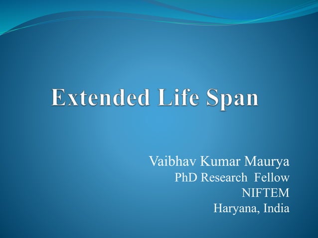 Extended life span | PPT