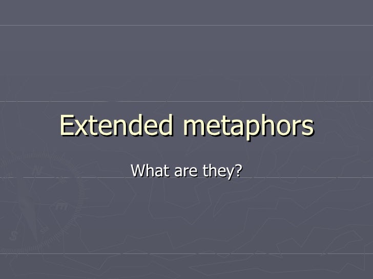 Extended Metaphors