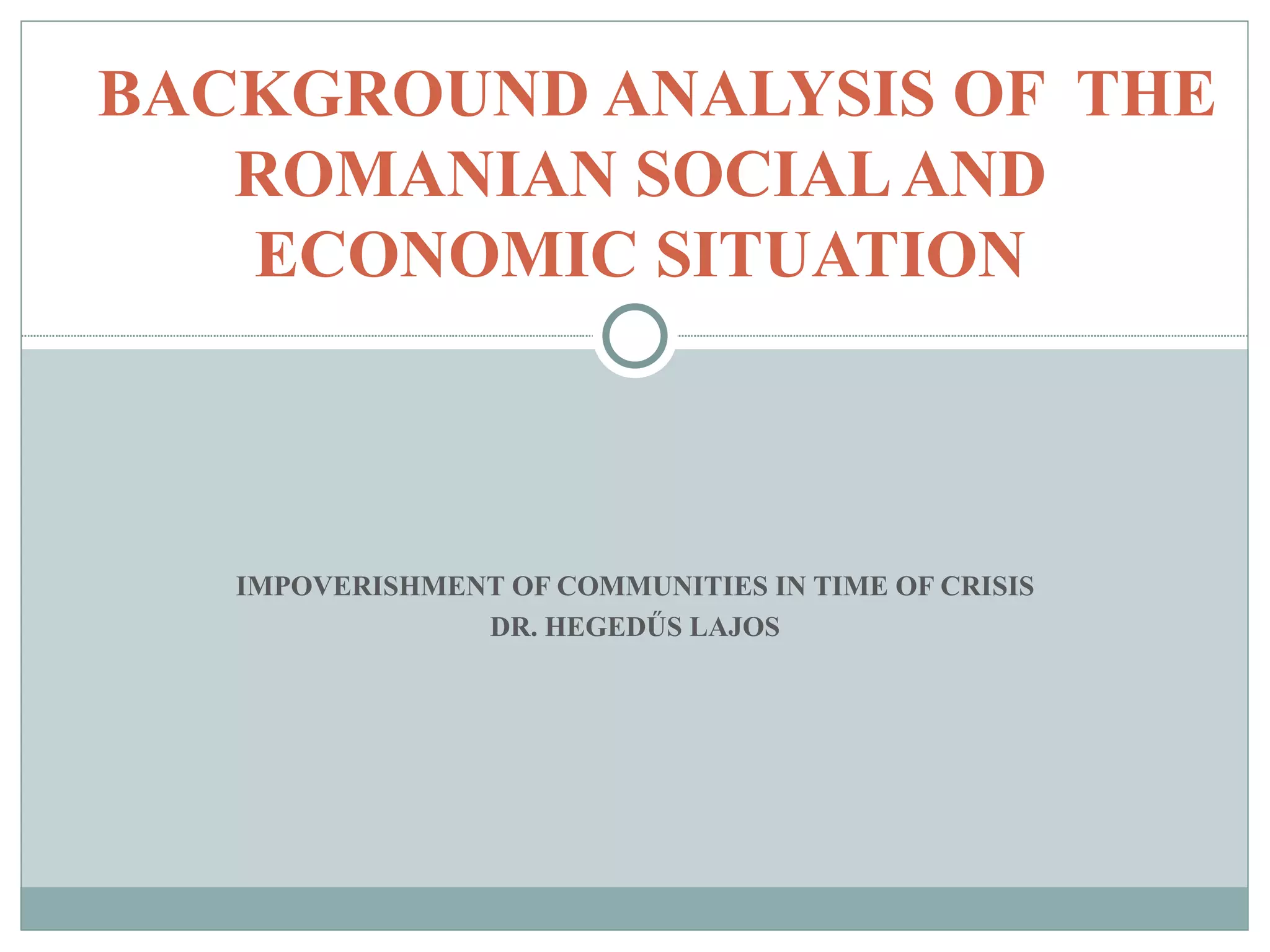 Background Analysis of The Romanian social and economic situation | PPT ...