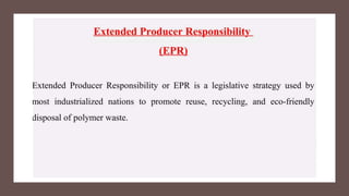 EXTENDED PRODUCER RESPONSIBILITY(EPR).pptx