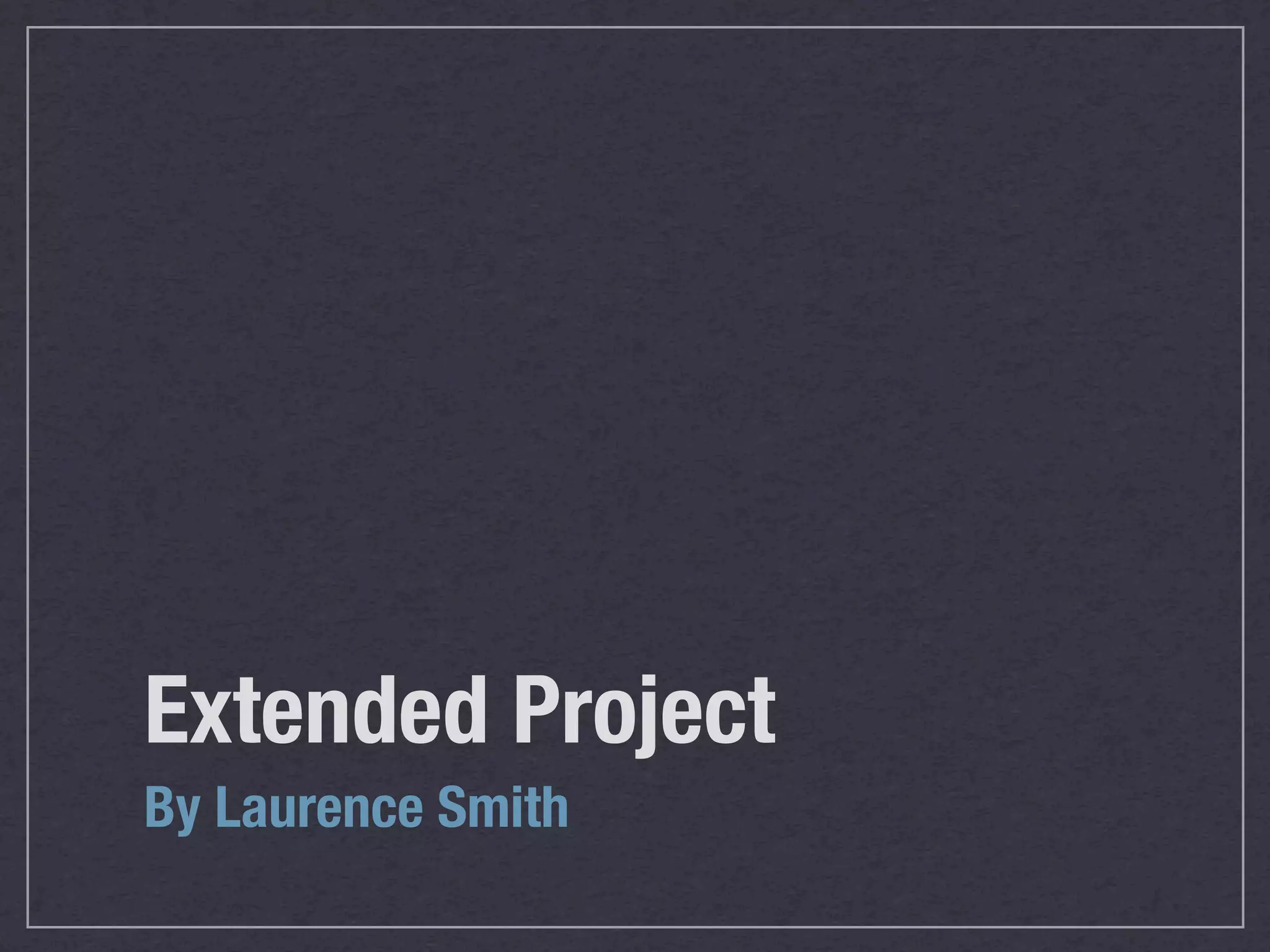 Extended Project | PPT