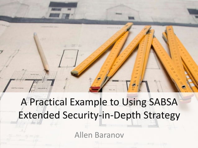 A Practical Example To Using Sabsa Extended Security In Depth Strategy Pptx Information And