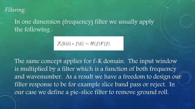 Extended seismic data processing lec25, fk filtering | PPTX