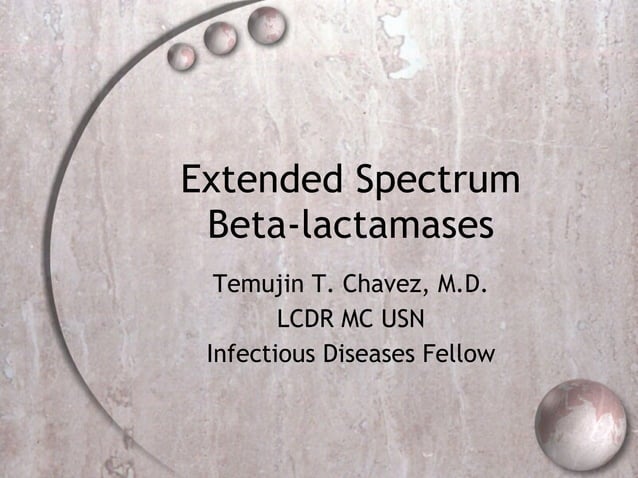 Extended Spectrum Beta Lactamases Esbl | PPT | Infectious Diseases ...