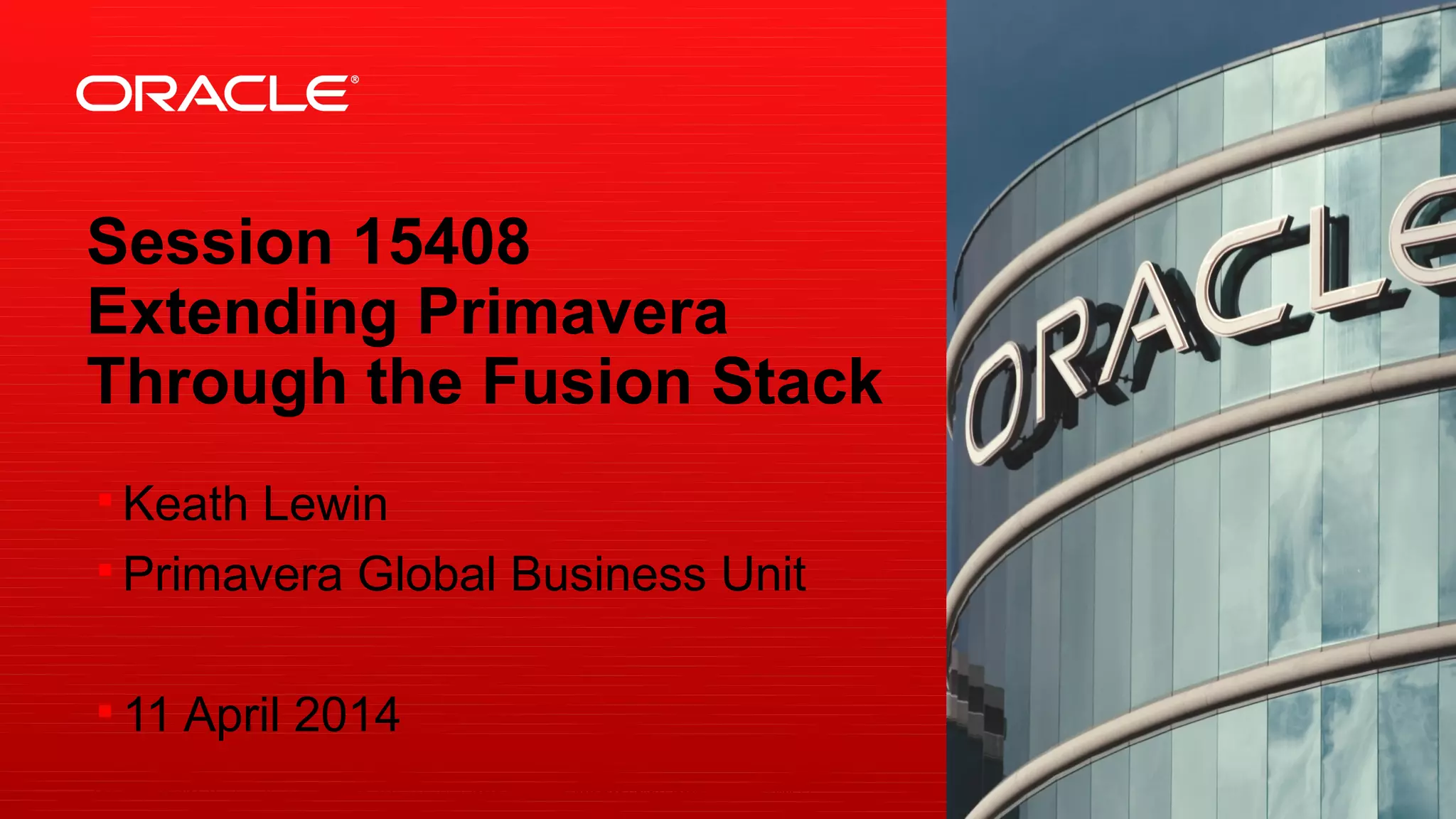 Extending primavera through the fusion stack - Oracle Primavera P6 ...