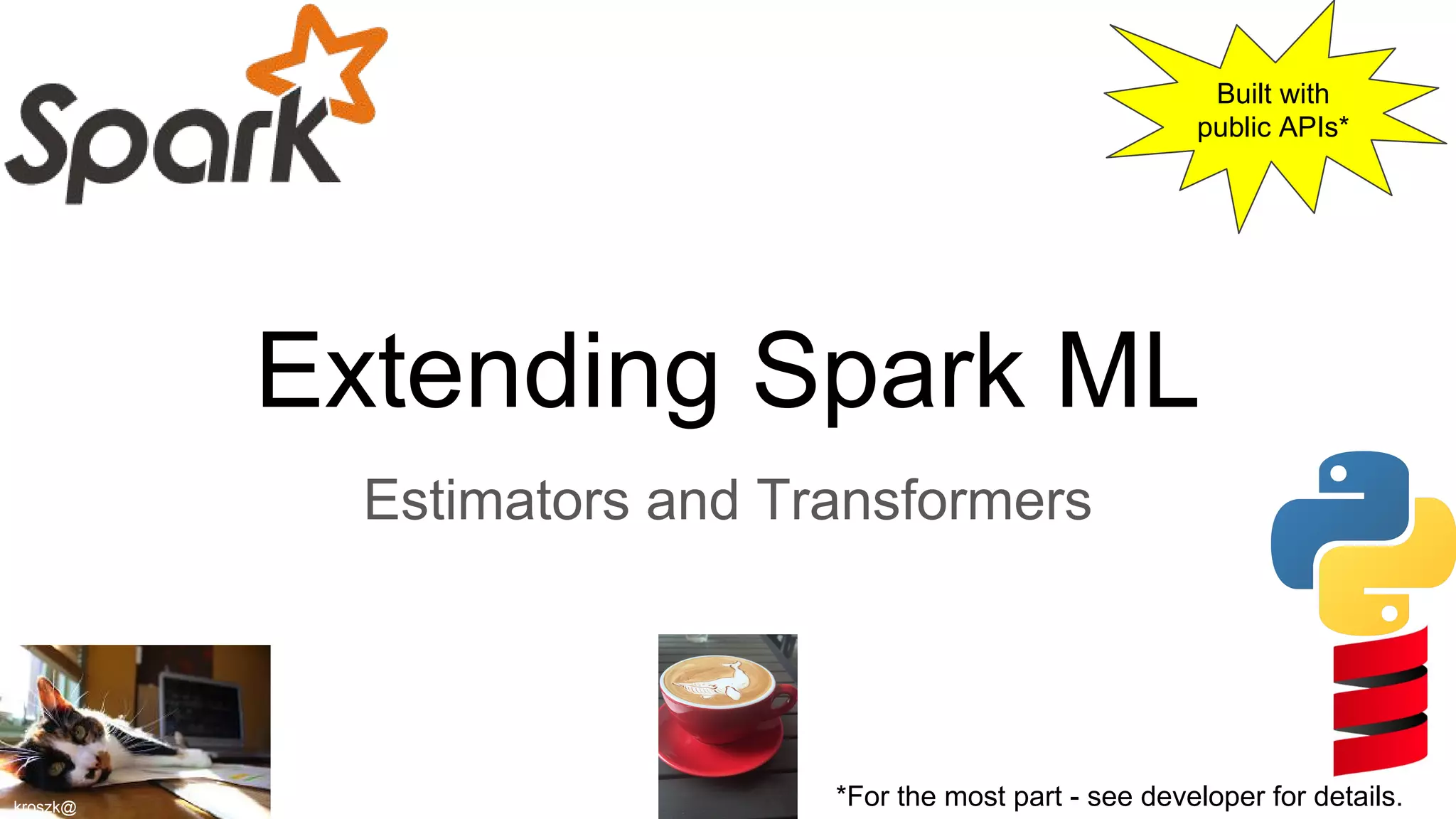Extending Spark Ml For Custom Models Now With Python Ppt 3417