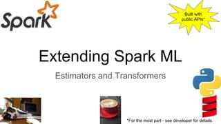 Extending spark ML for custom models now with python! | PPT
