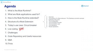 Extending the Mule Runtime - Building a Circuit Breaker Component.pptx ...
