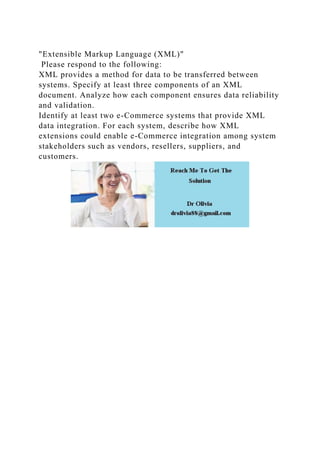 Extensible Markup Language (XML) Please respond to the following.docx