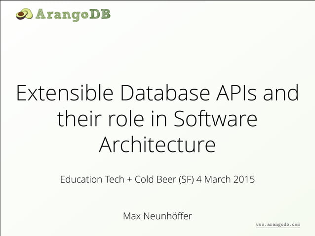 Extensible Database APIs and their role in Software Architecture | PPT