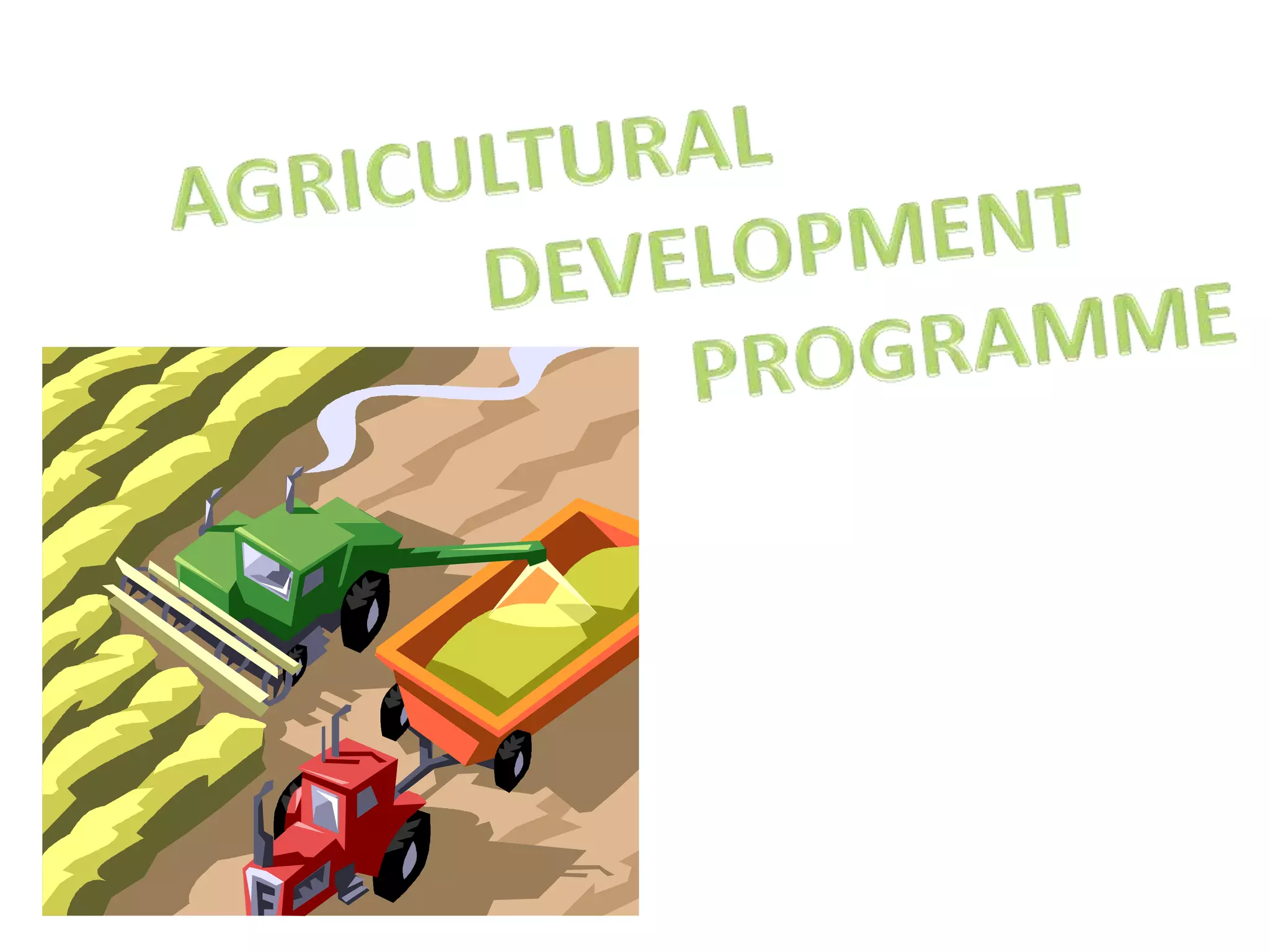 agricultural development programmes | PPT