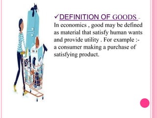 GOODS & TYPE OF GOODS | PPTX