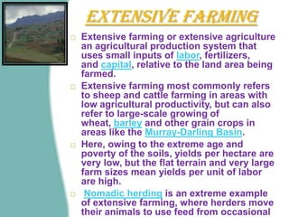 Extensive Farming Examples