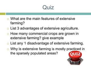 Extensive Farming Examples