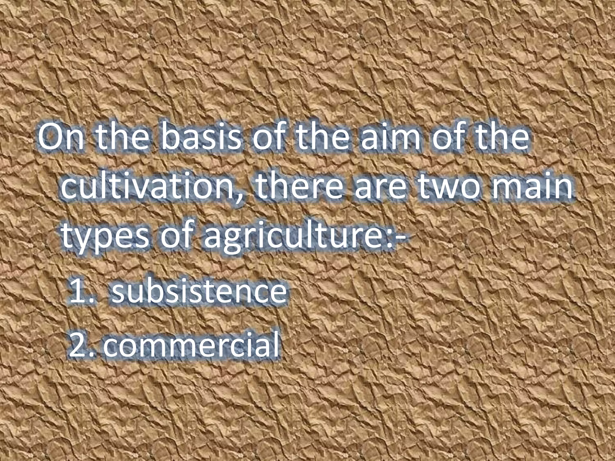 Agriculture--Extensive farming | PPT