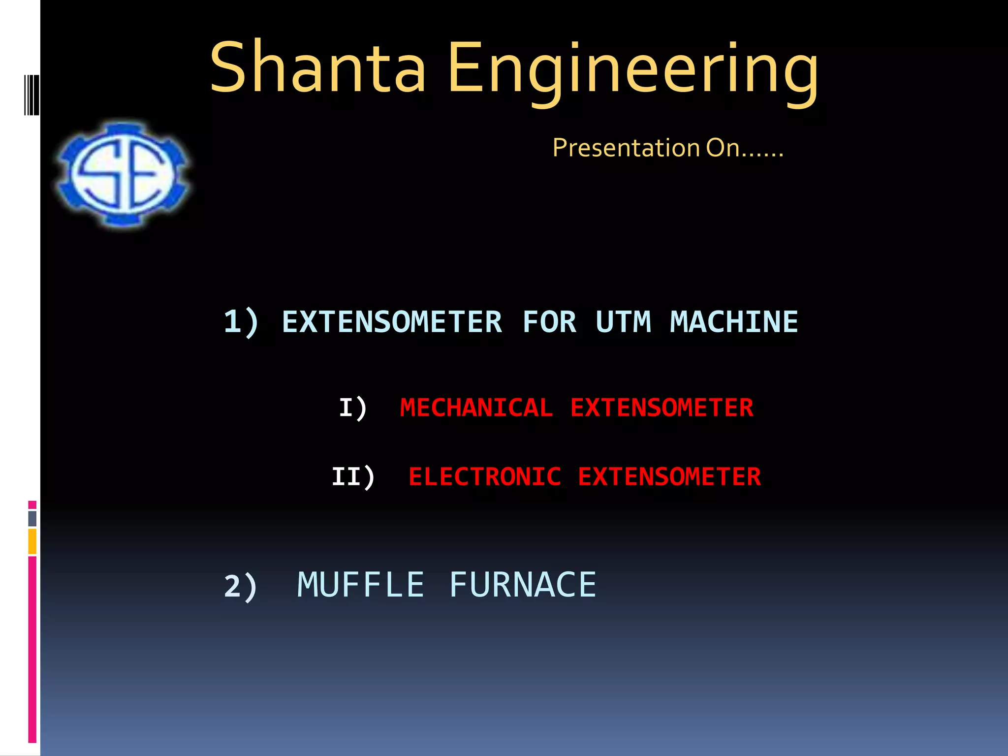 Extensometer for utm machine and muffle furnace | PPTX