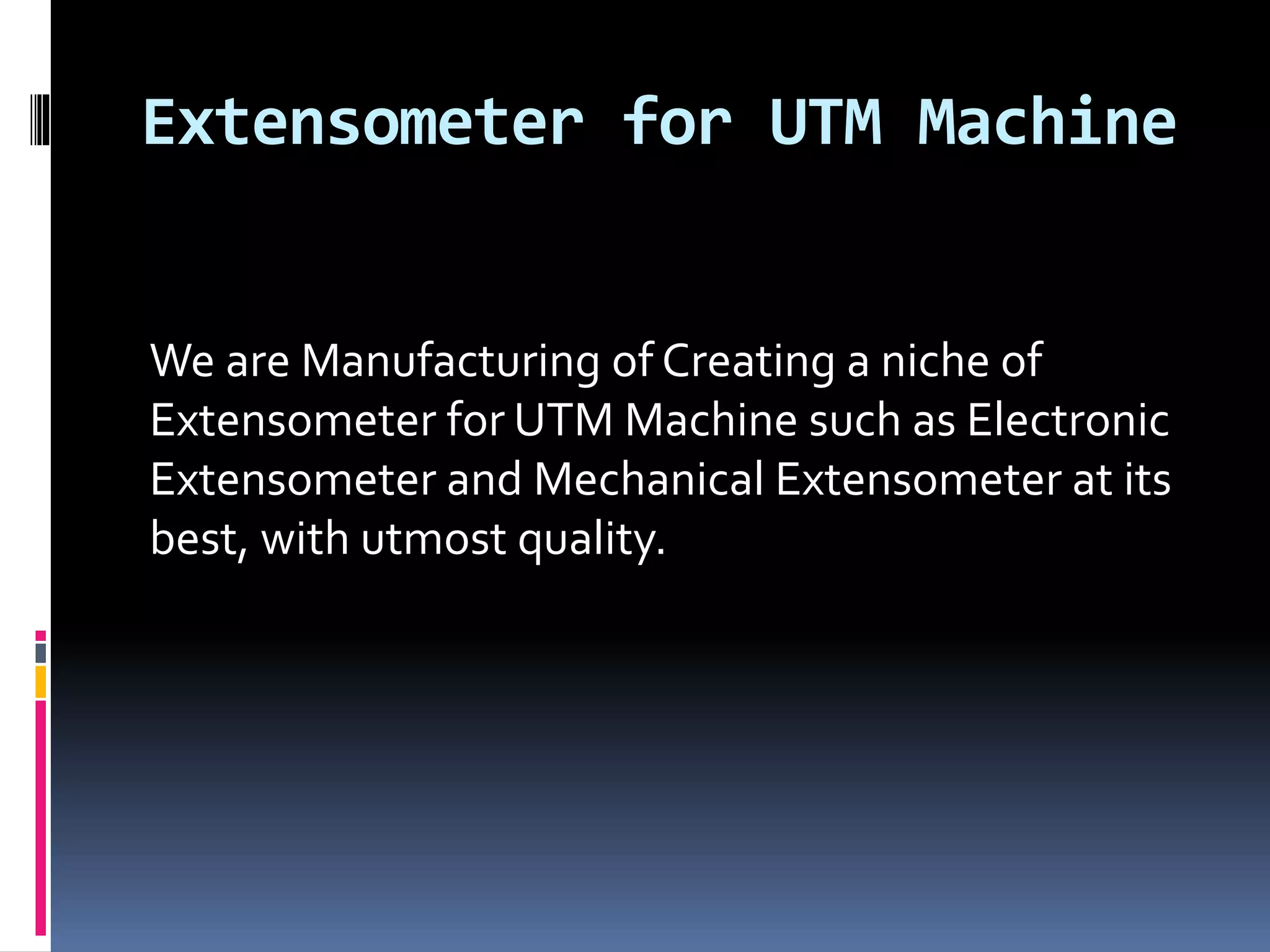 Extensometer for utm machine and muffle furnace | PPTX