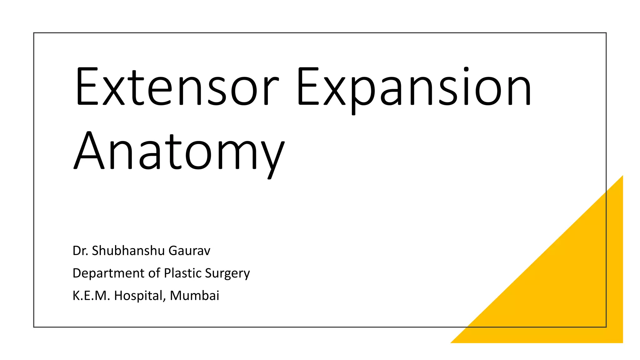 EXTENSOR EXPANSION PPT BY DR. SHUBHANSHU GAURAV.pptx