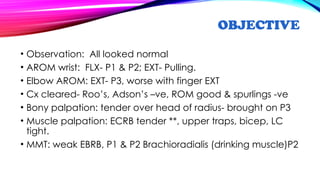 Extensor tendinopathy and radial nerve impingement case.pptx