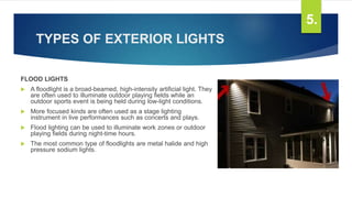Exterior lighting & Its Types, Purpose & Techniques | PPTX