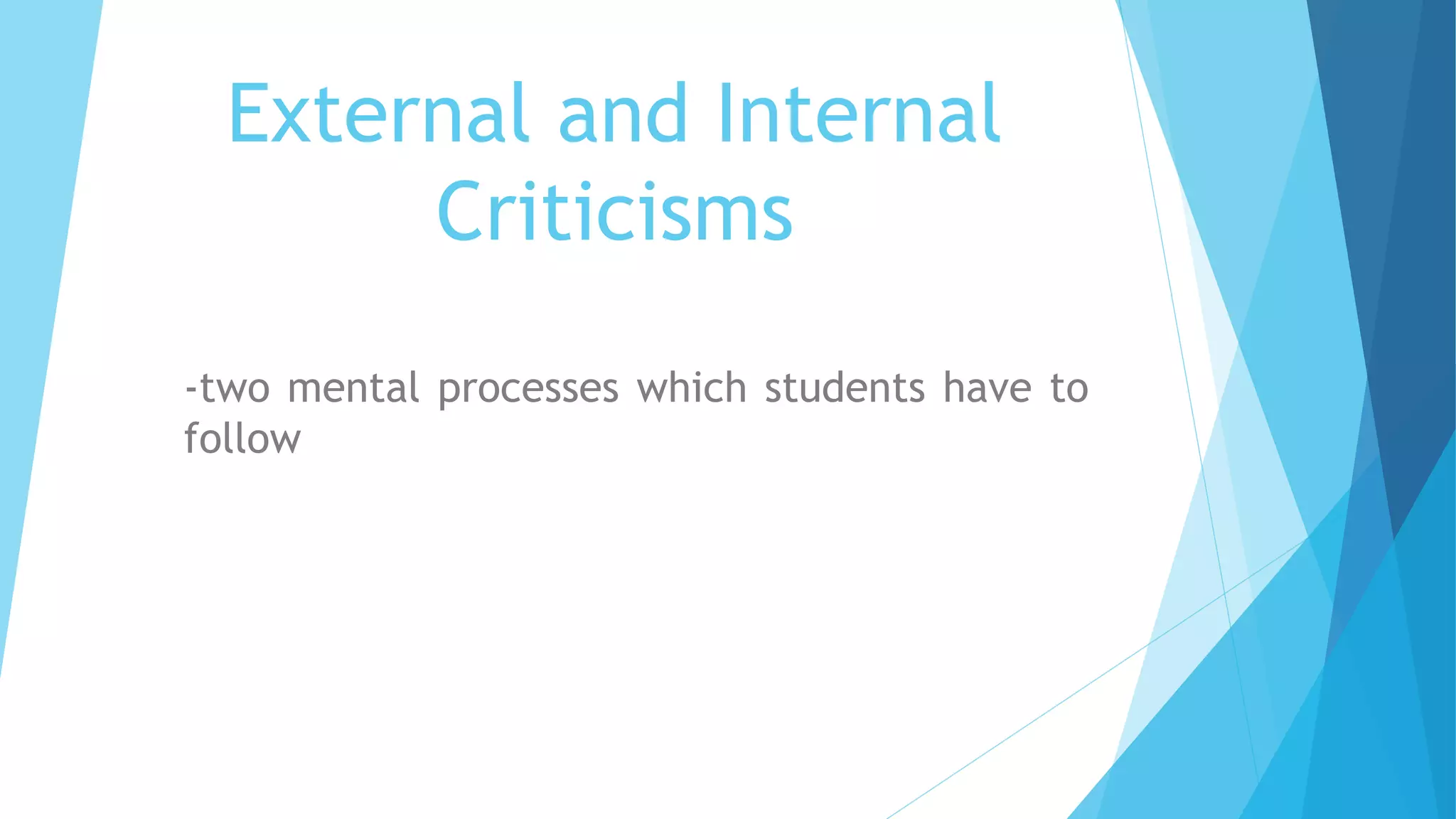 External and internal criticisms | PPTX