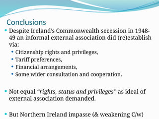 External Association Reborn? Ireland Commonwealth 1949-1960 | PPTX