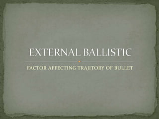 External ballistics | PPTX