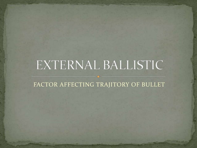 External ballistics | PPTX