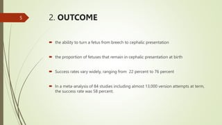 EXTERNAL CEPHALIC VERSION BY DR Alphonse.pptx