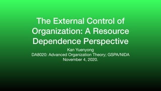 The External Control of Organization: A Resource Dependence Perspective ...