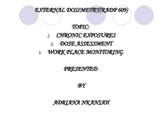 RADIATION -EXTERNAL DOSIMETRY PRSENTATION.ppt