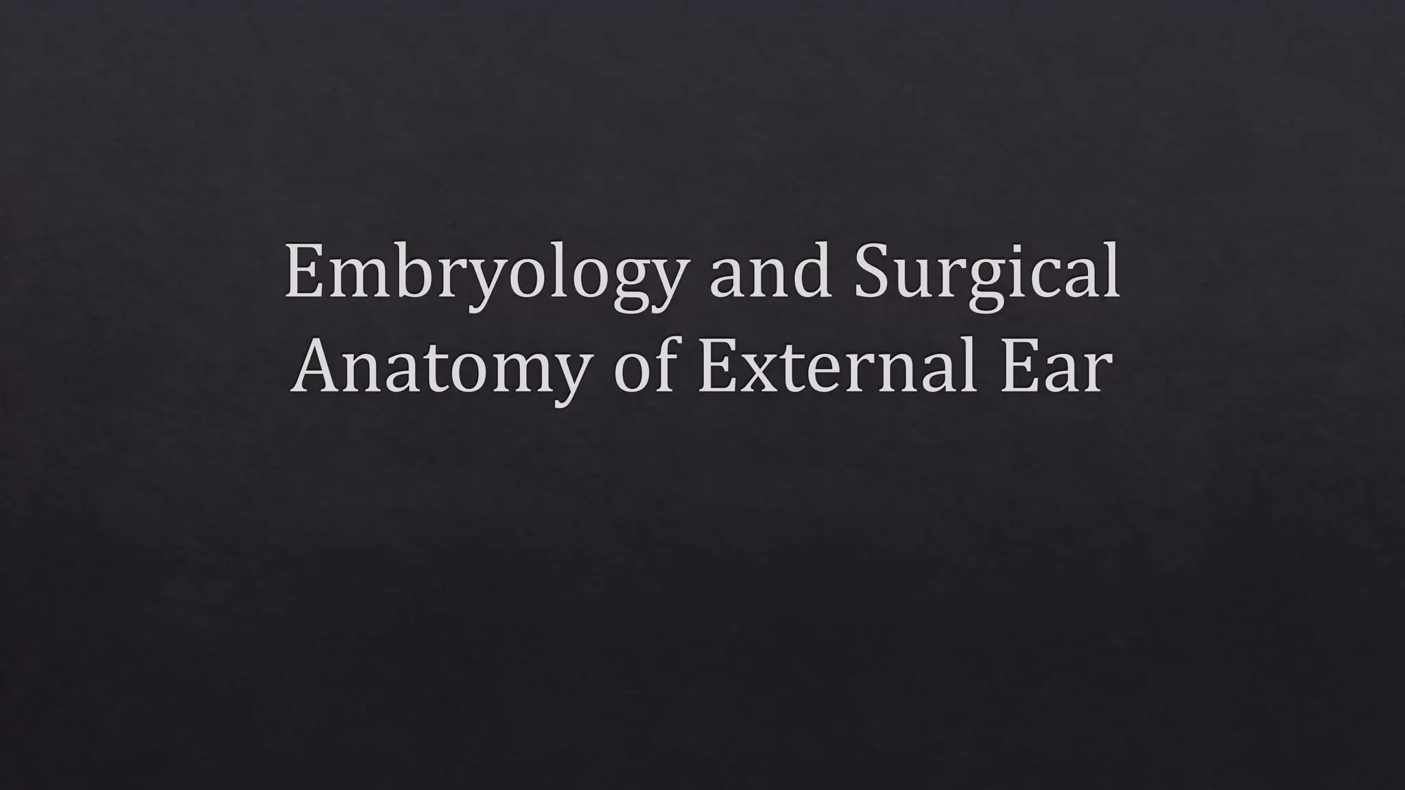 External ear anatomy | PPTX