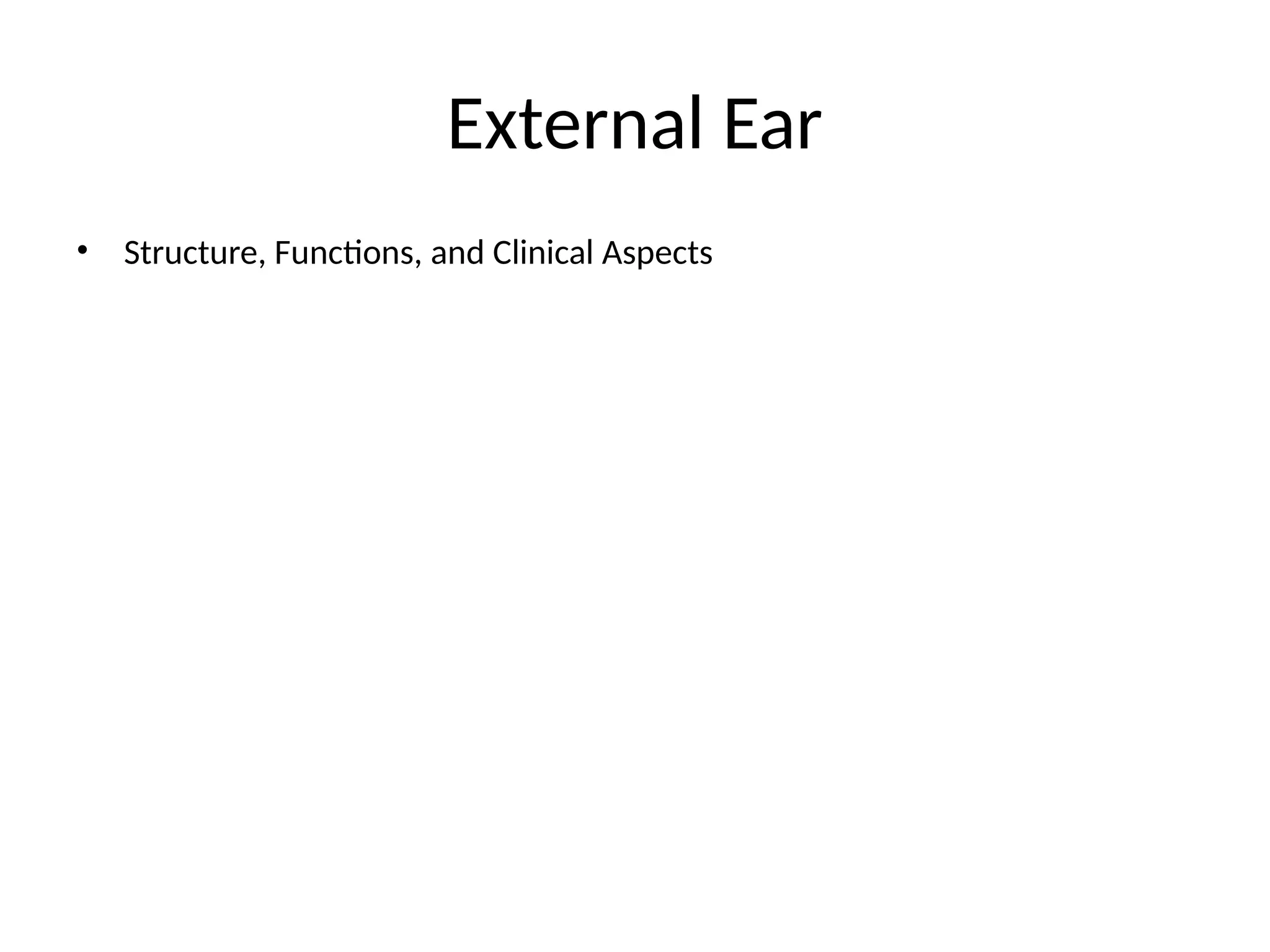 Anatomy and physiology of external ear (features) | PPTX