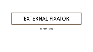 PRINCIPLE OF EXTERNAL FIXATION FOR OPEN FRACTURE.pdf