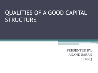 Qualities of a good capital structure | PPTX
