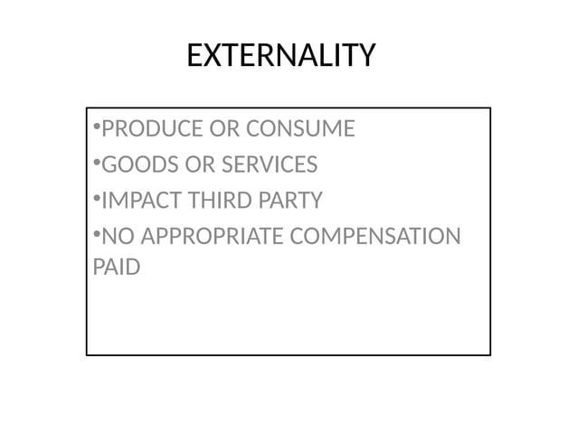 Presentation on EXTERNALITY. What is Externality | PPTX | Environmental ...