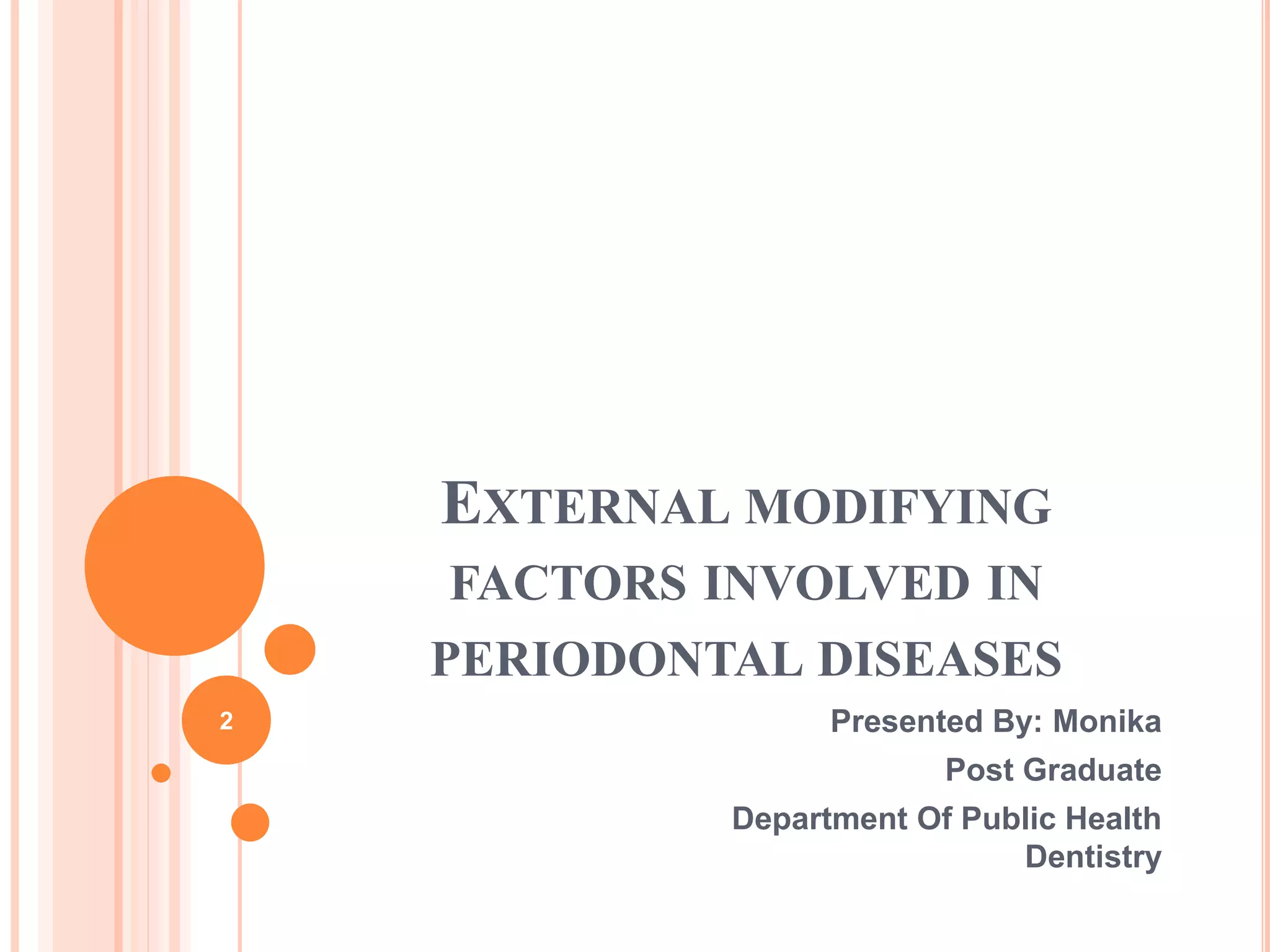 External modifying factors of periodontal diseases | PPT