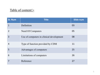 Role of computer in clinical development | PPTX