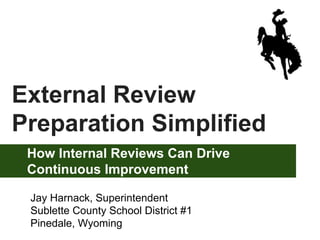 External Review Preparation Simplified: How Internal Reviews Can Drive ...