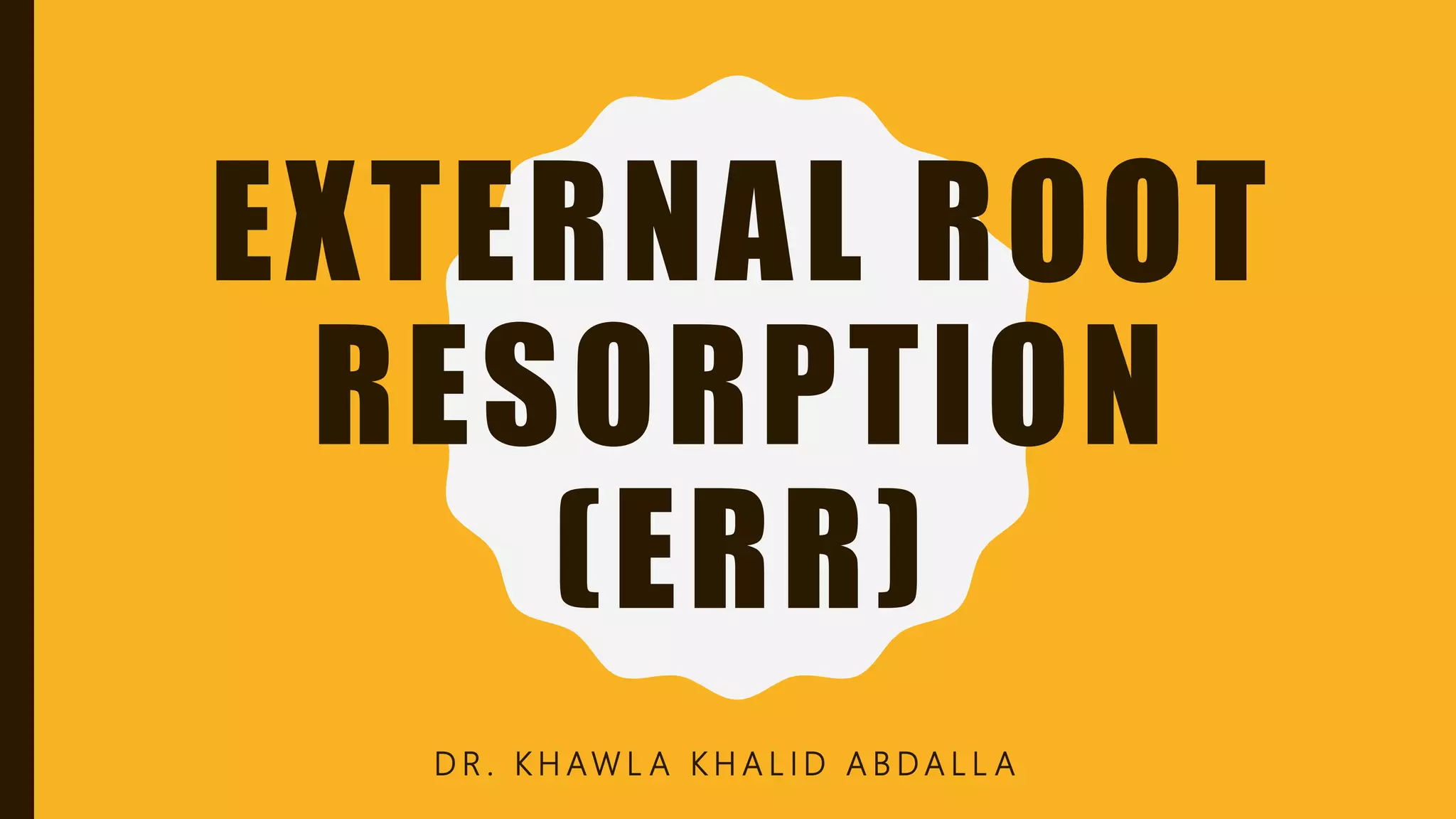 External root resorption (ERR) | PPTX